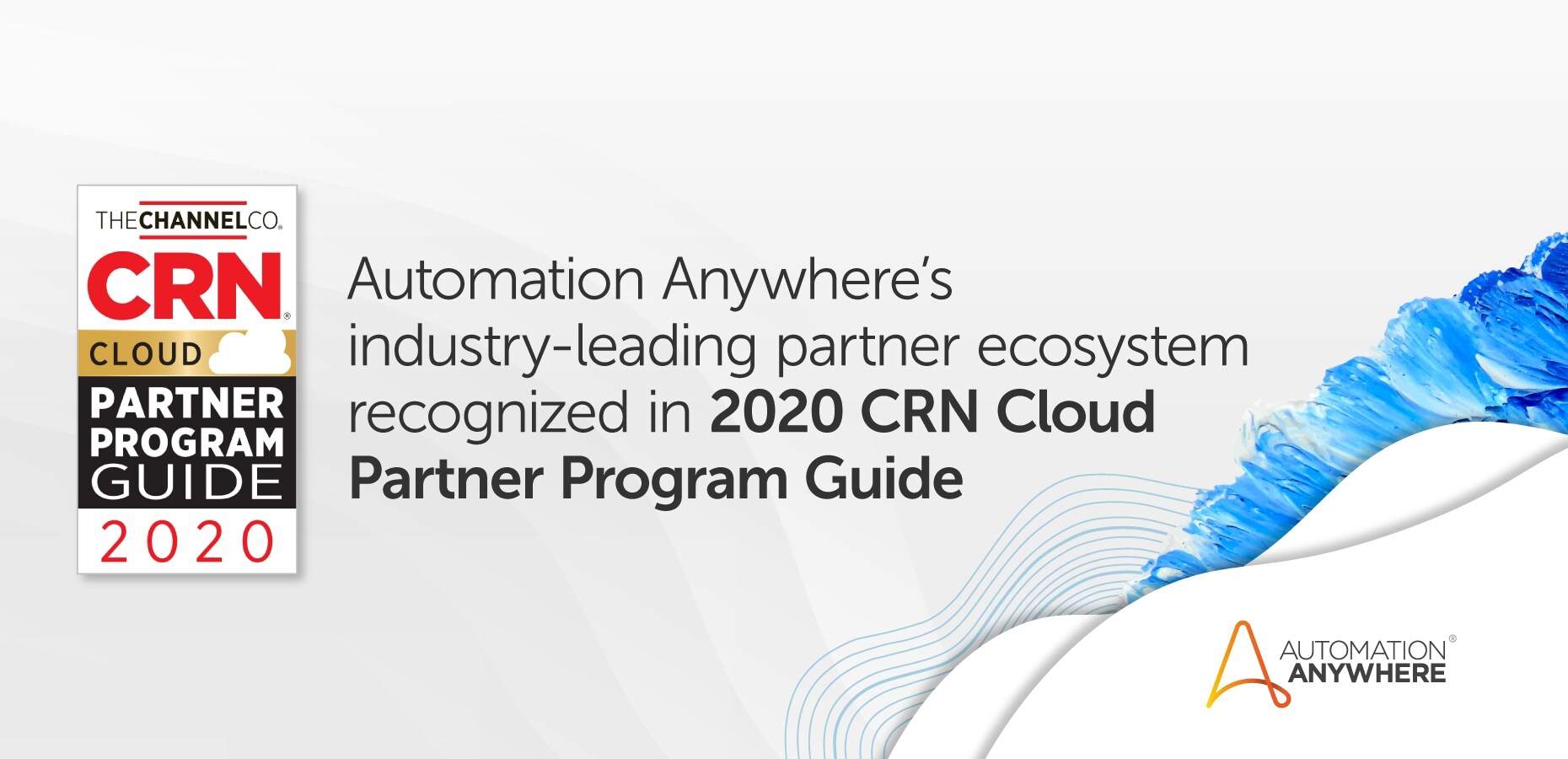 Automation Anywhere’s Industry-Leading Partner Ecosystem Recognized in 2020 CRN Cloud Partner ...