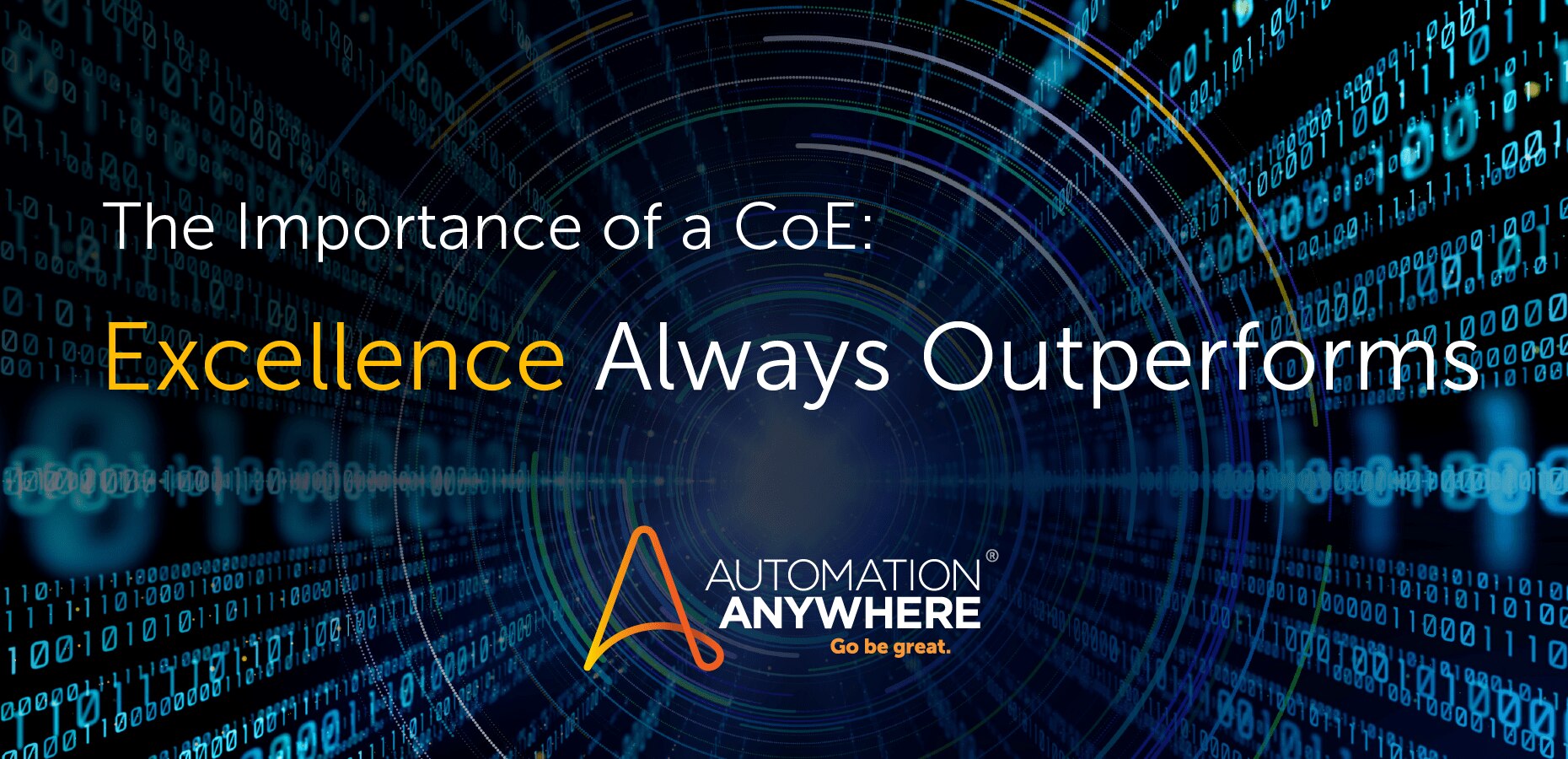 The Importance of a CoE: Excellence Always Outperforms | Automation ...