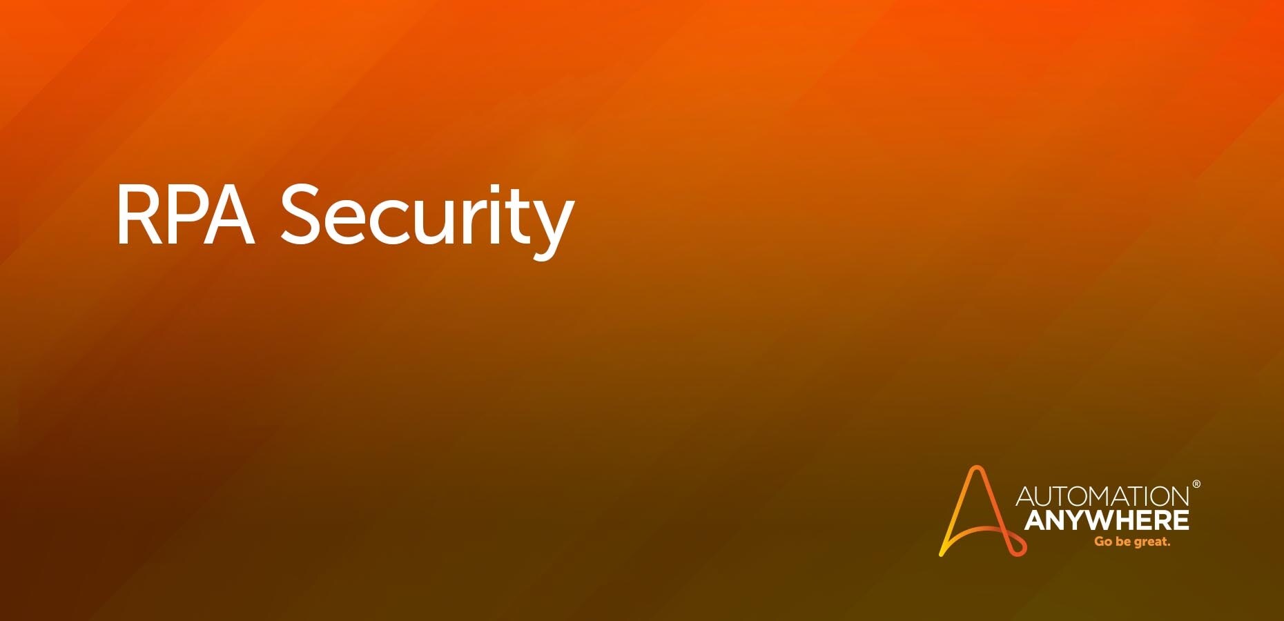 4 RPA Security Facts | Secure RPA | Automation Anywhere