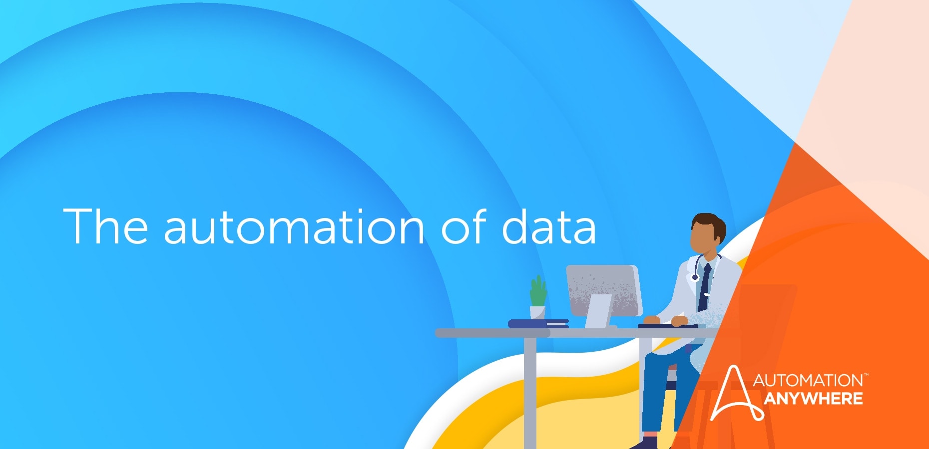 Healthcare’s Data Problem | Automation Anywhere