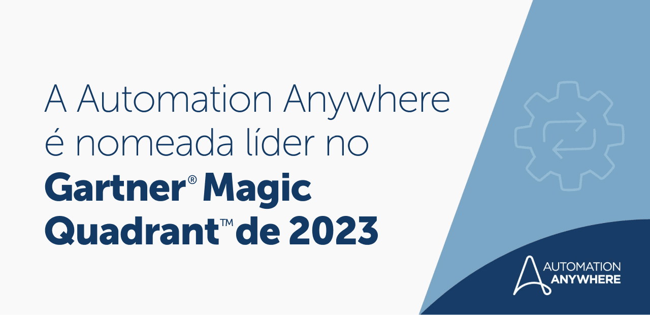 A Automation Anywhere é nomeada líder no Gartner Magic Quadrant de 2023 ...