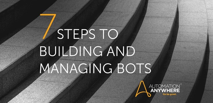 7 étapes pr construire et gérer des robots | Automation Anywhere