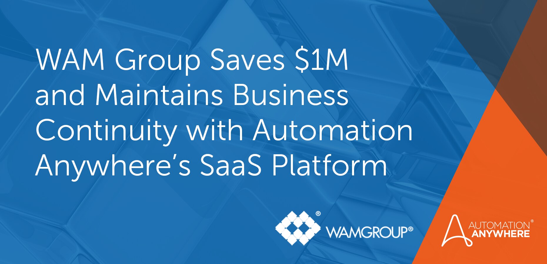 WAM Group Saves $1M and Maintains Business Continuity with Automation ...