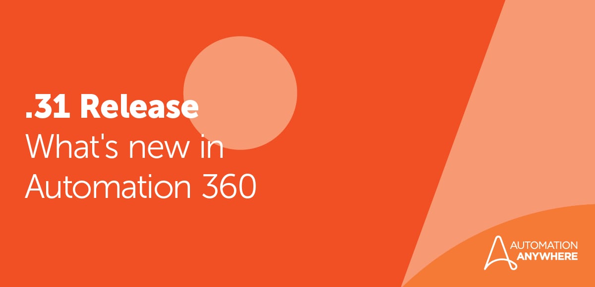 Automation 360 v.31 Next-gen Features Unlock AI