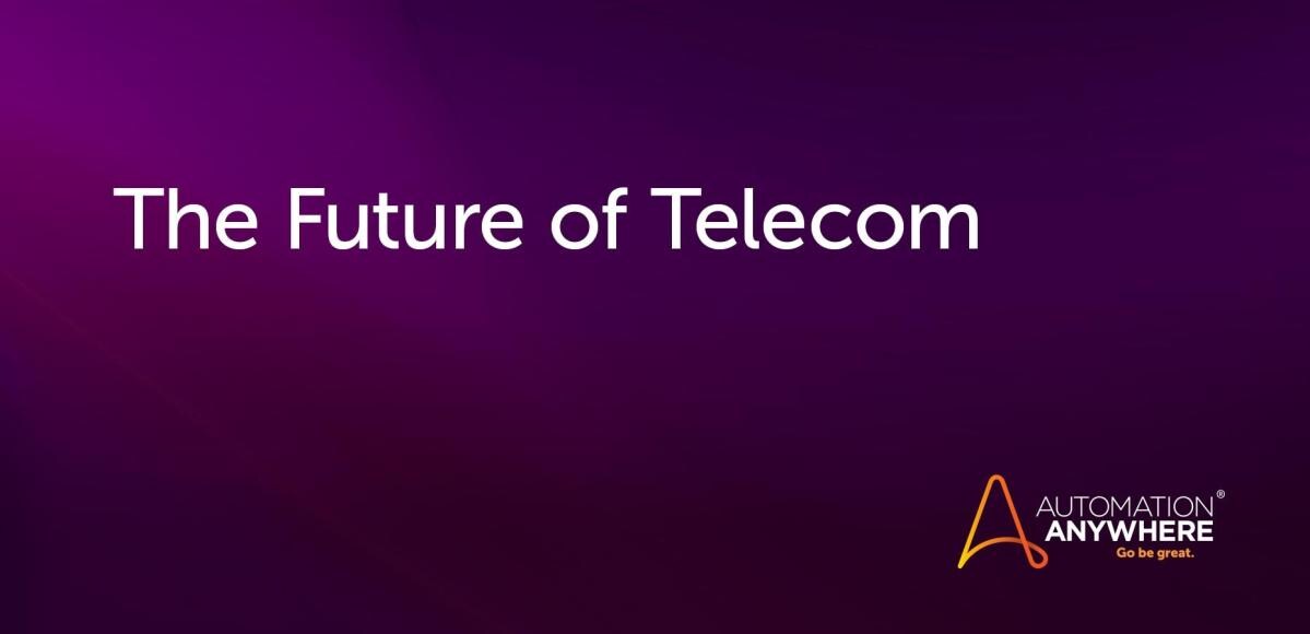 Telecom and Technology Convergence | Automation Anywhere